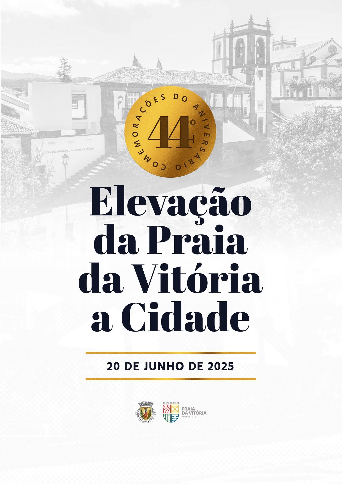 PRAIA DA VITÓRIA CELEBRA 44 ANOS DE ELEVAÇÃO A CIDADE COM SESSÃO SOLENE ...